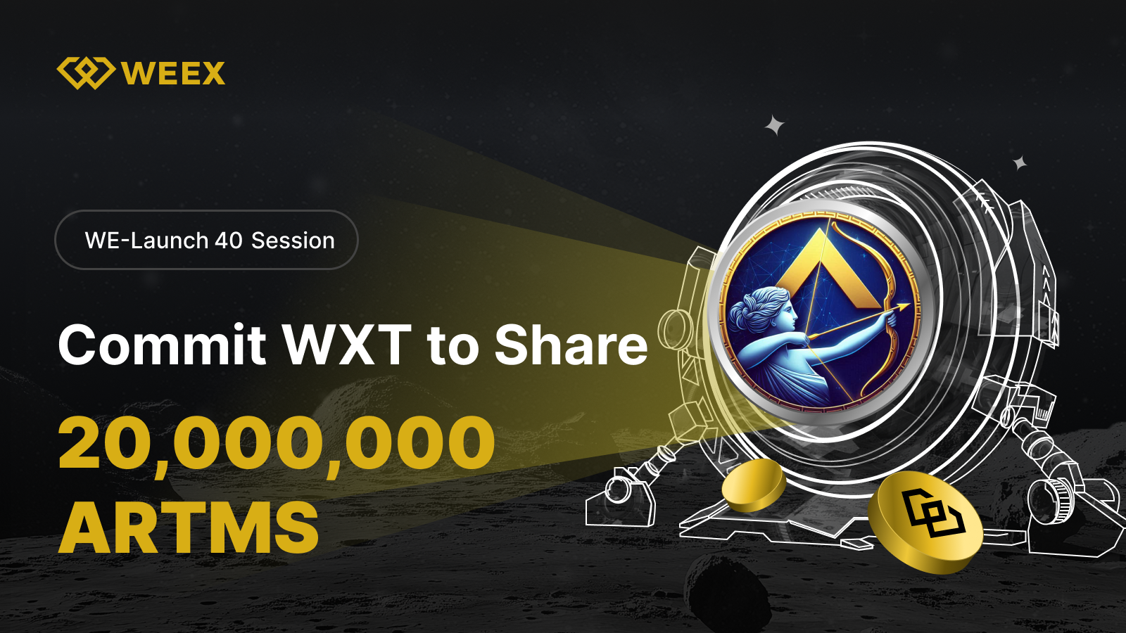 WEEX WE-Launch - ARTMS (Artemis) Listed & 20,000,000 ARTMS Airdrops! – WEEX