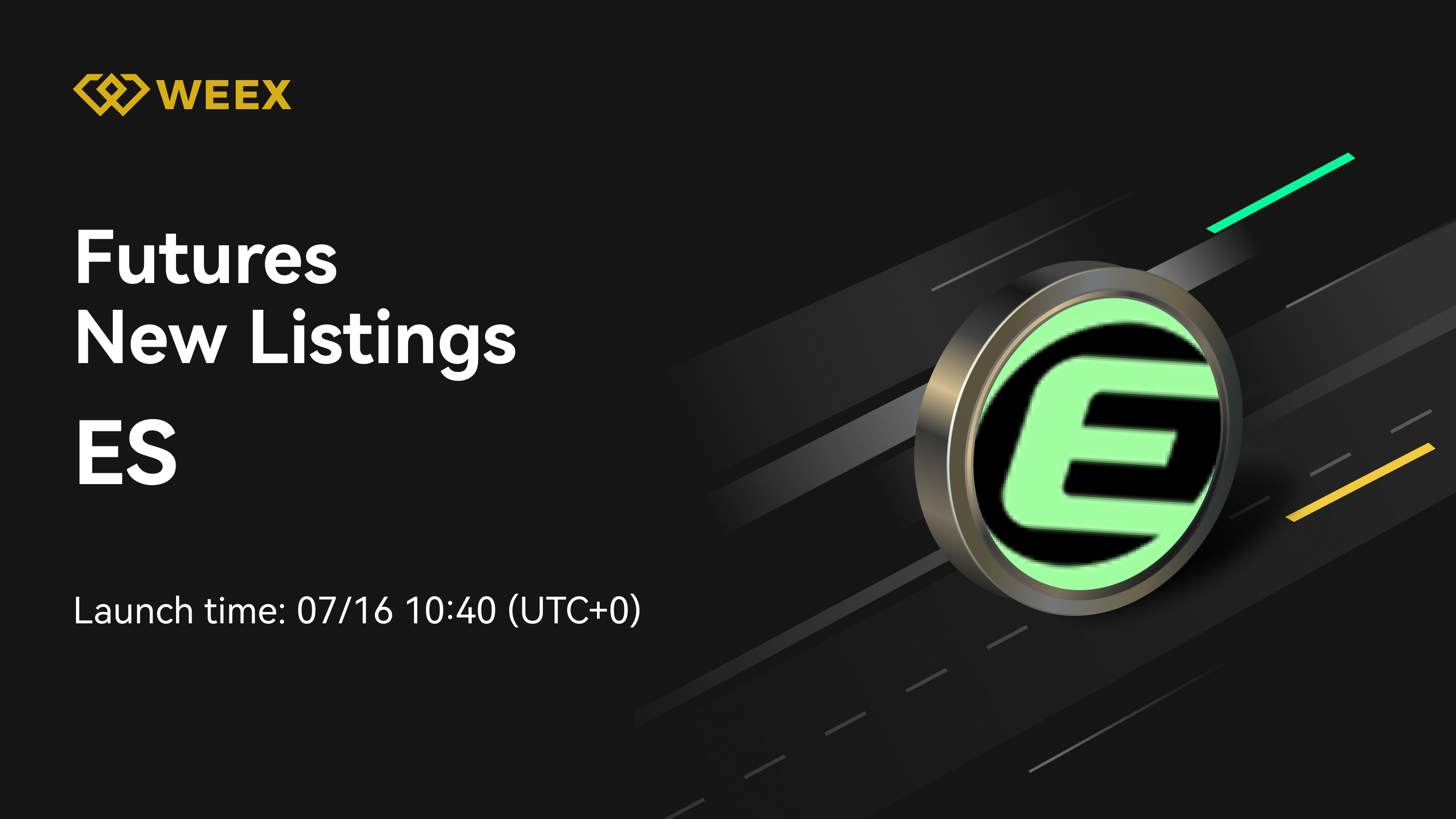 WEEX Futures Launches ES Perpetual Contract- 7/16 10:40 (UTC+0) – WEEX